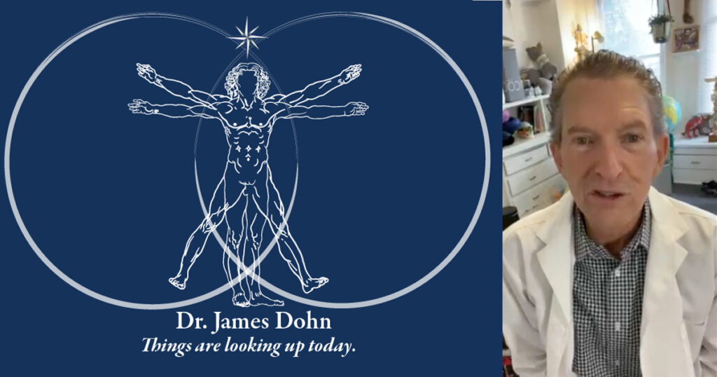 …and now a word from Dr. Dohn – Doctor James Dohn